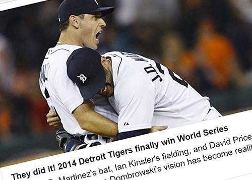 Deadline Detroit | Freep Headline: 'They Did It! 2014 Detroit Tigers ...